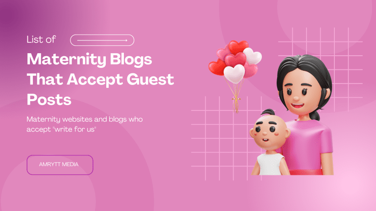 99 Maternity Blogs That Accept Guest Posts 2025 [Websites List]