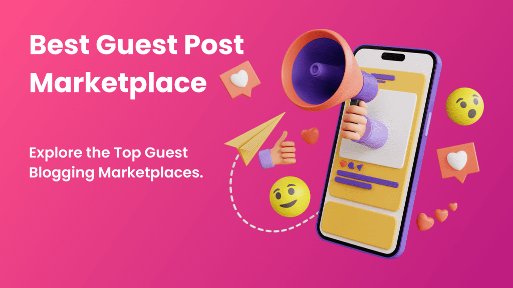 18 Best Guest Post Marketplace to Buy & Sell Guest Blogging
