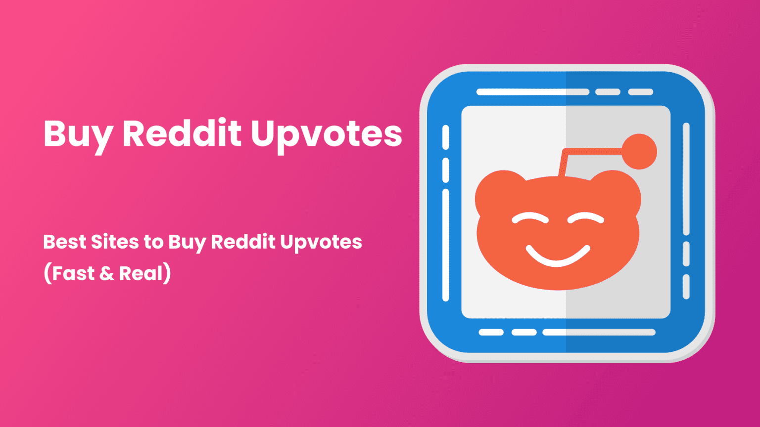 14 Best Sites to Buy Reddit Upvotes (Real & Instant)